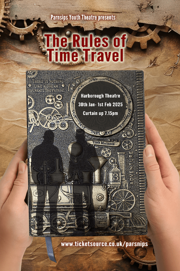 The Rules of Time Travel – Parsnips Youth Theatre – Harborough Theatre